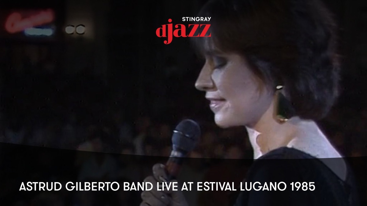 Astrud Gilberto Band Live at Estival Lugano 1985 - Apple TV