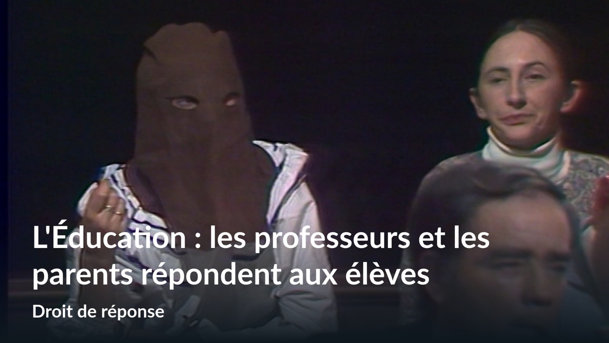 L'Éducation : les professeurs et les parents répondent aux élèves ...