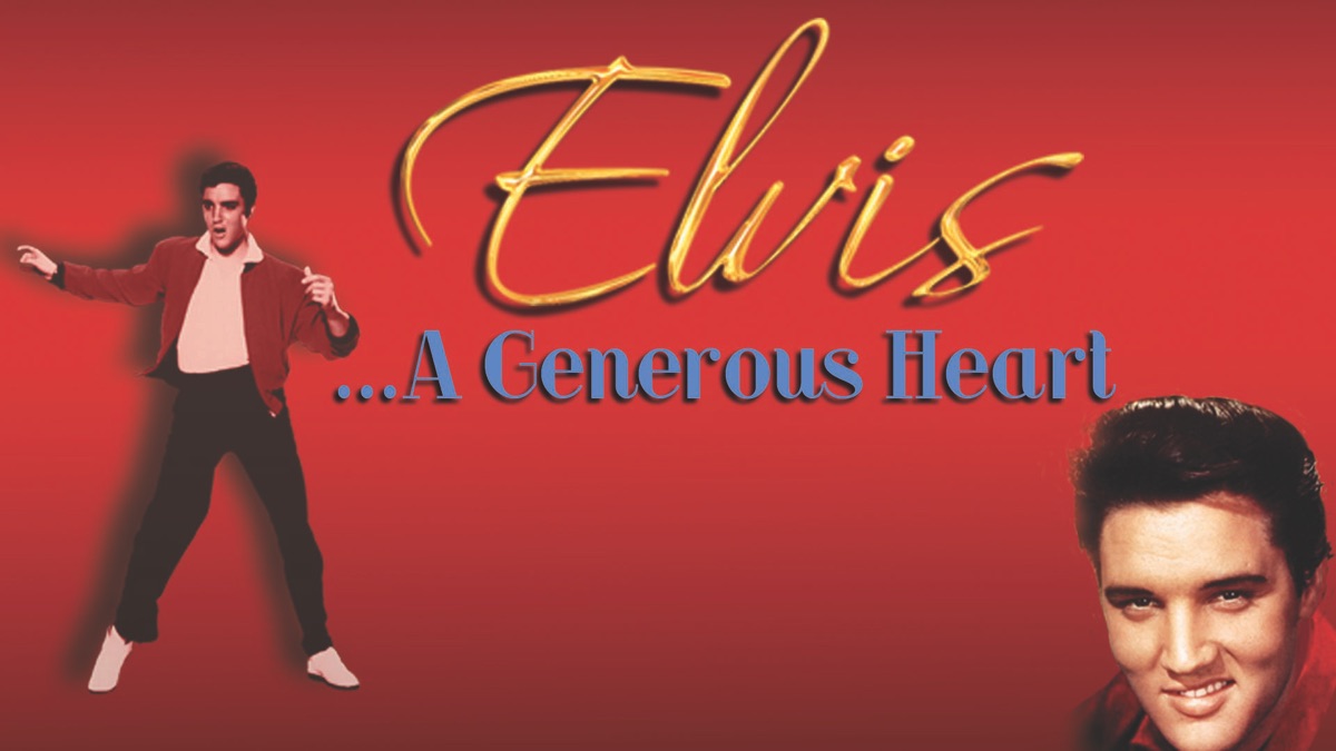 Elvis Presley: A Generous Heart - Apple TV