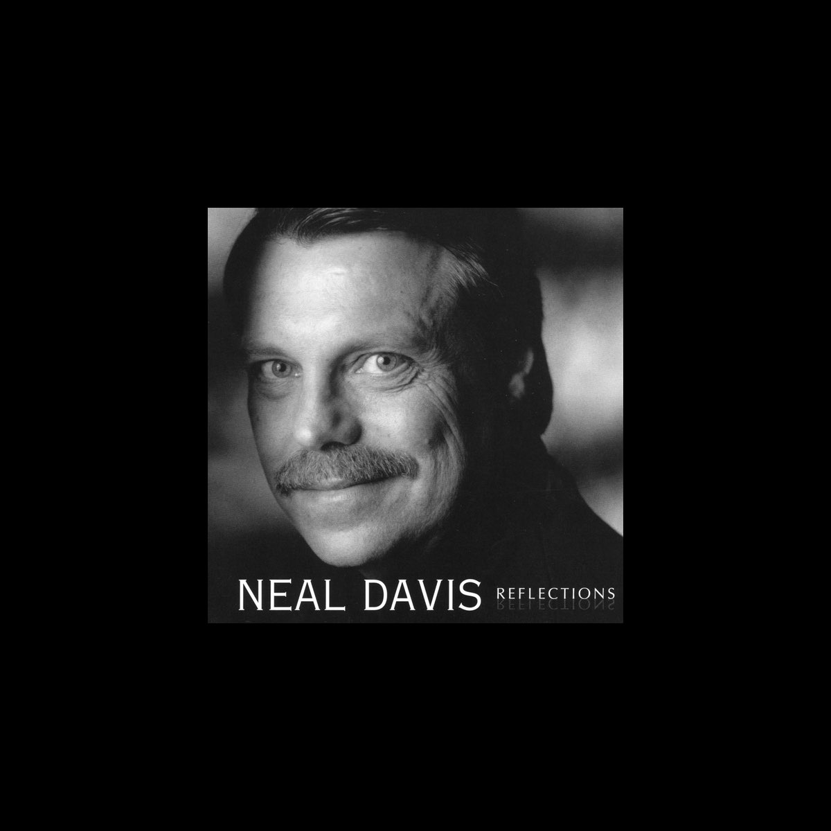 ‎Reflections by Neal Davis on Apple Music