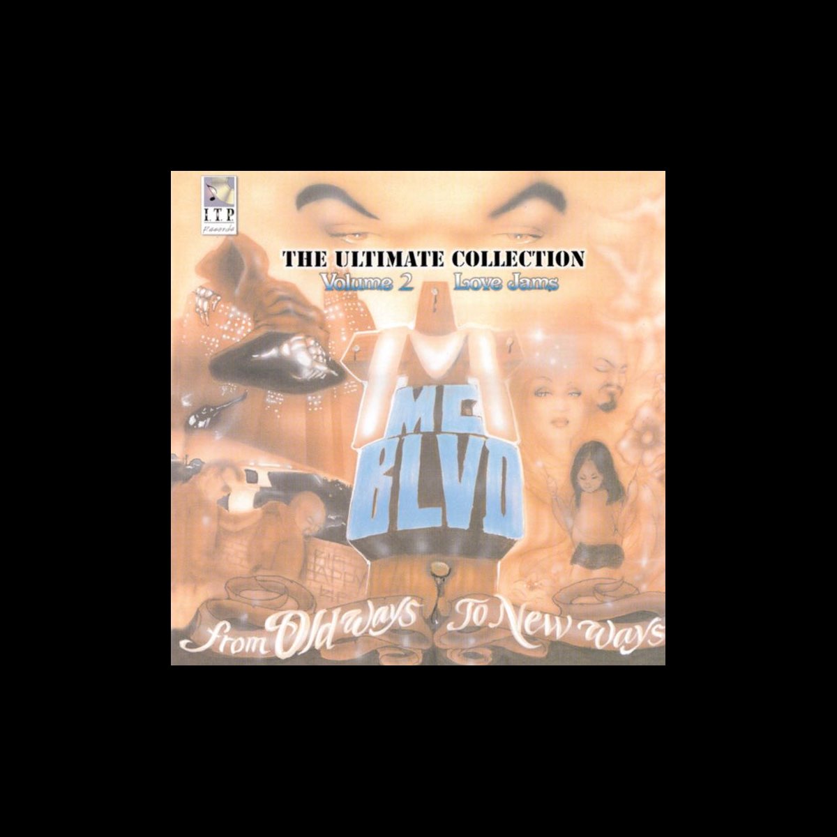‎The Ultimate Collection (From Old Ways To New Ways) by MC Blvd on ...