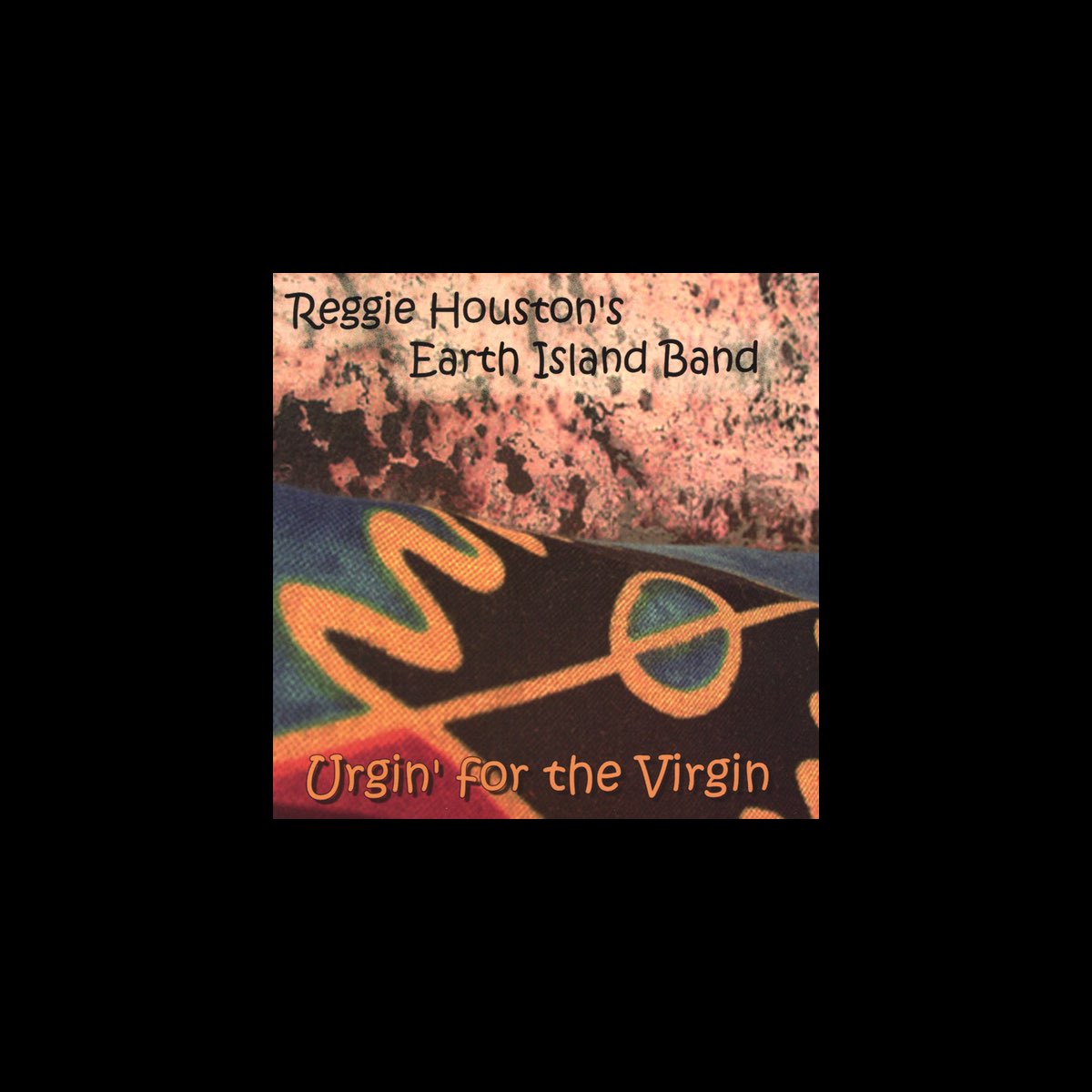 ‎Urgin' for the Virgin by Reggie Houston's Earth Island Band on Apple Music