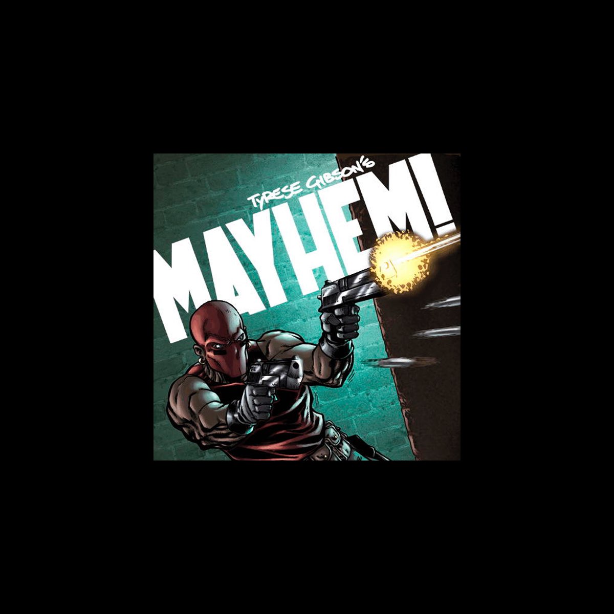 ‎Tyrese Gibson's MAYHEM! (Comic Book #1 & Single) by Tyrese on Apple Music