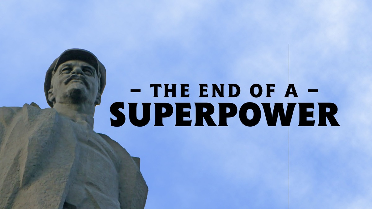 The End of a Superpower: The Collapse of the Soviet Union - Apple TV