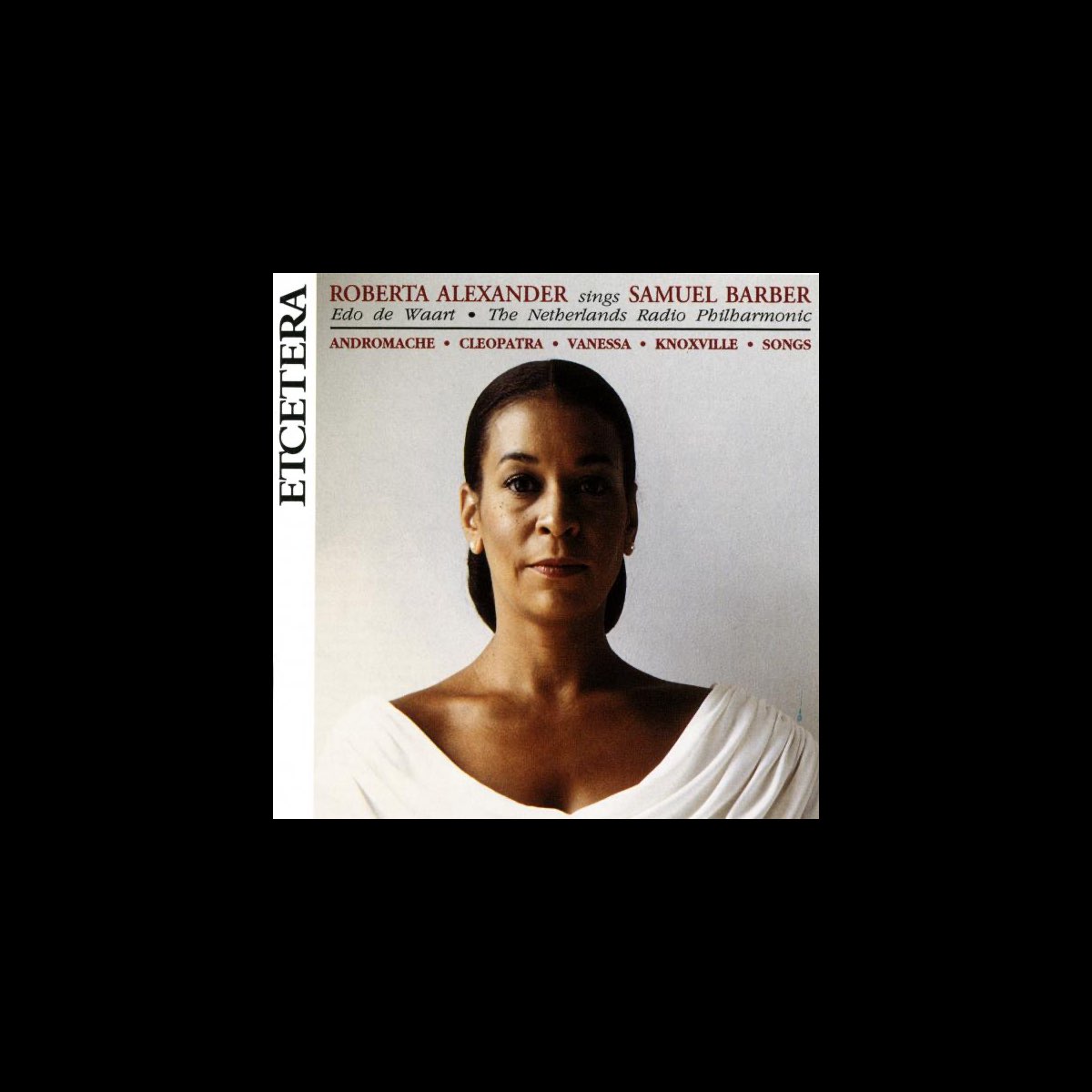 ‎Roberta Alexander Sings Samuel Barber by Edo de Waart, Netherlands ...
