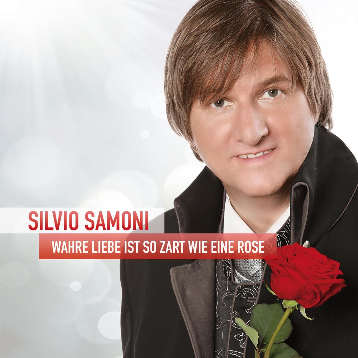 ‎Wahre Liebe ist so zart wie eine Rose - Silvio Samoni by Silvio Samoni ...