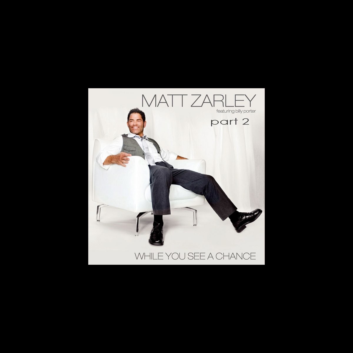 ‎While You See a Chance (Part2) (featuring Billy Porter) by Matt Zarley ...