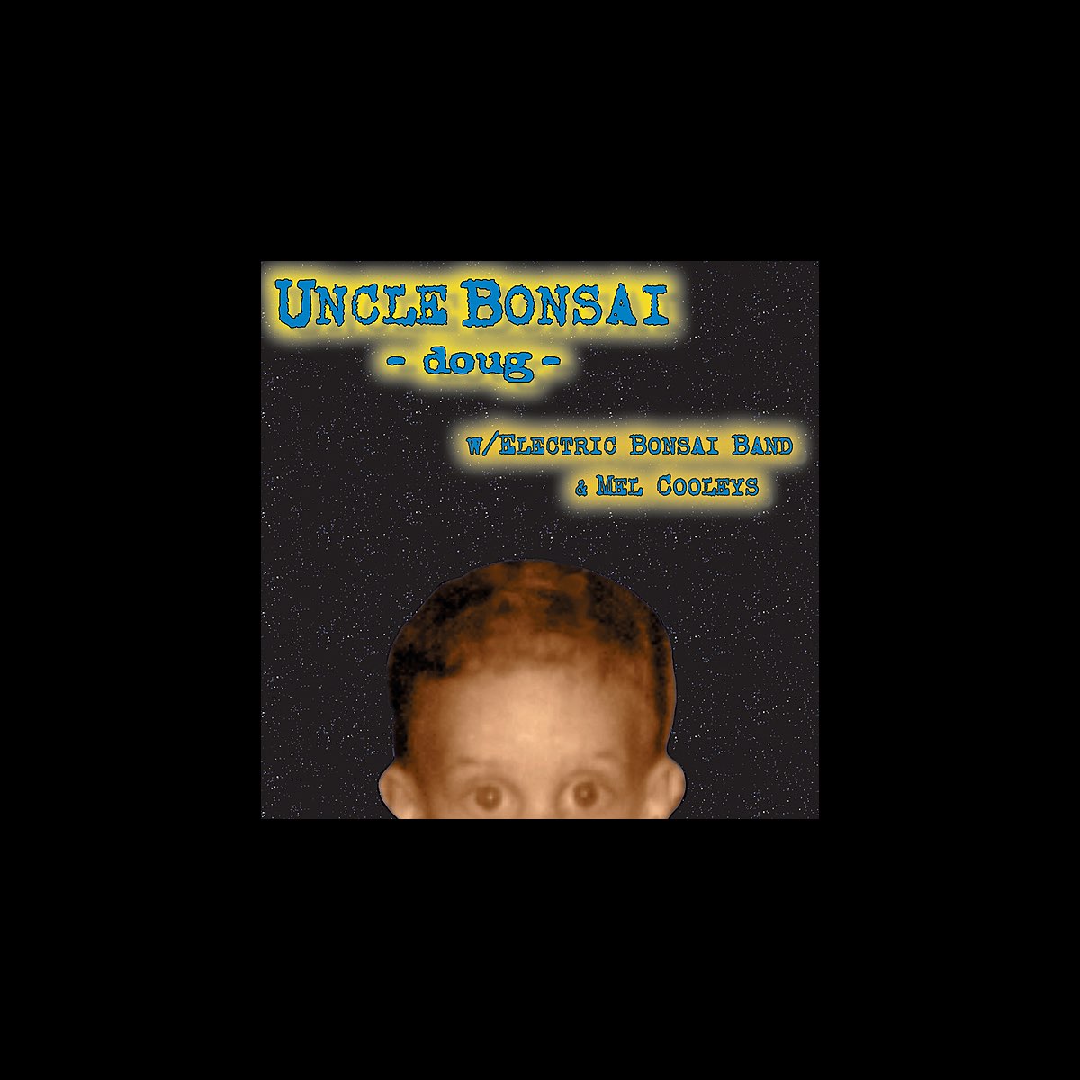 ‎Doug by Uncle Bonsai, Electric Bonsai Band & Mel Cooleys on Apple Music