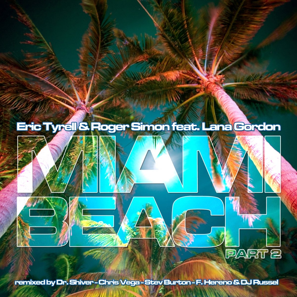 ‎Eric Tyrell & Roger Simonの「Miami Beach, Part 2 (Part 2)」をApple Musicで