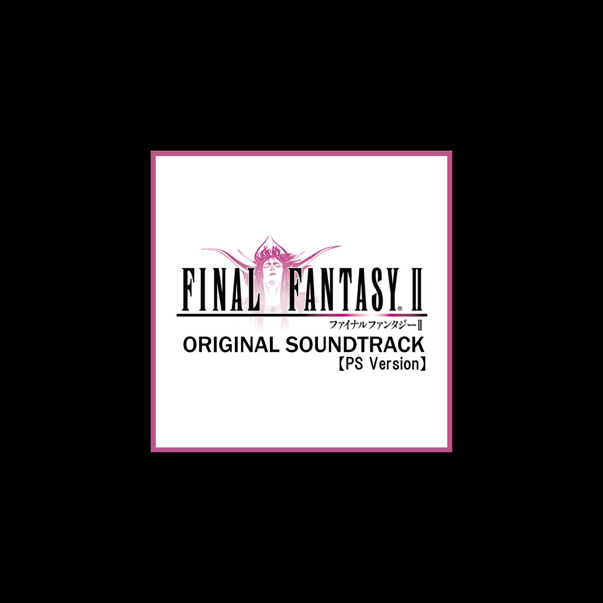 ‎FINAL FANTASY II (PS Version) [Original Soundtrack] by Nobuo Uematsu ...