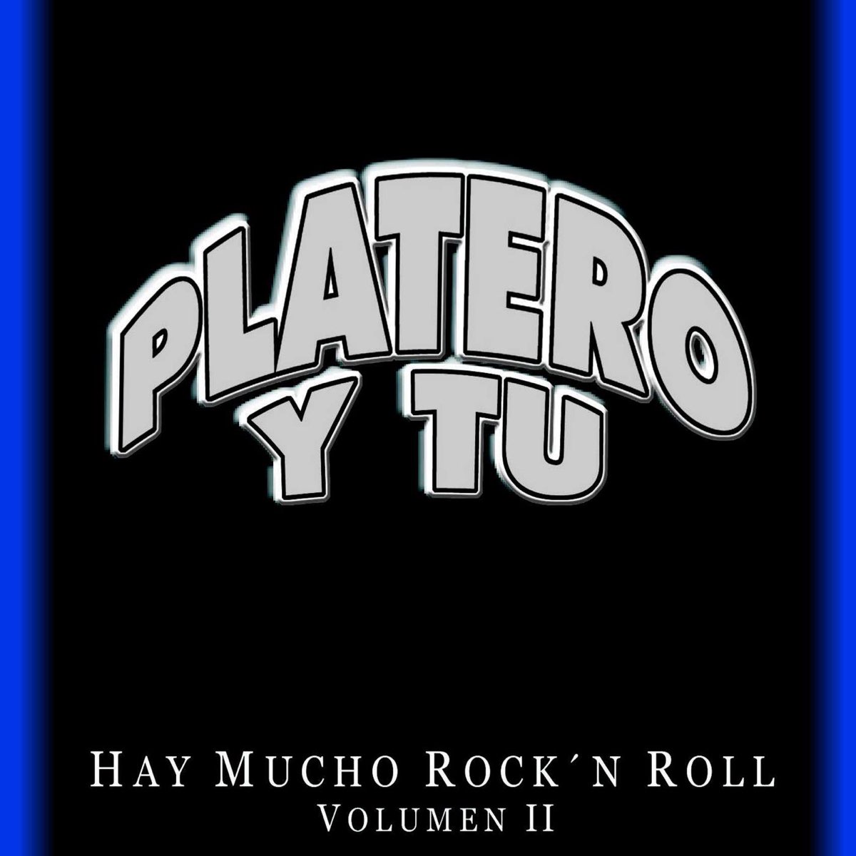 ‎Hay Mucho Rock and Roll, Vol. 2 de Platero y Tú en Apple Music