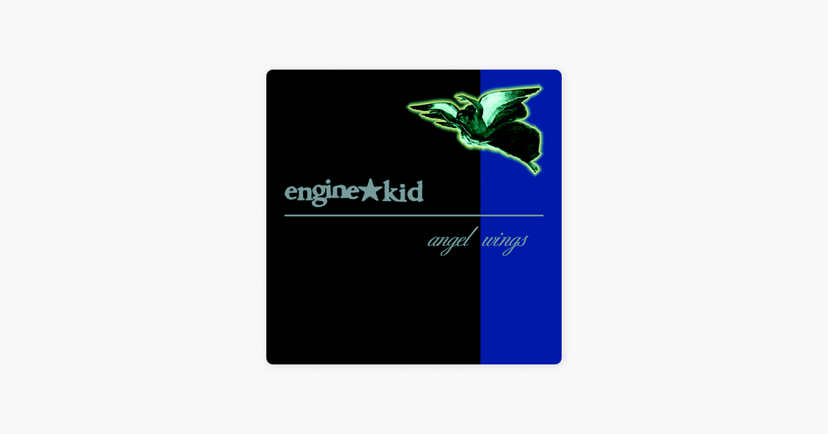 ‎Angel Wings by Engine Kid on Apple Music
