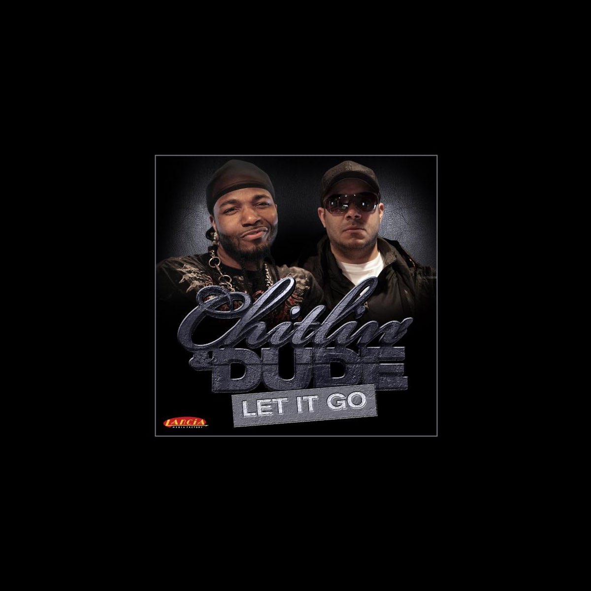 ‎Let It Go - Single by Chitlin' & D.U.D.E. on iTunes