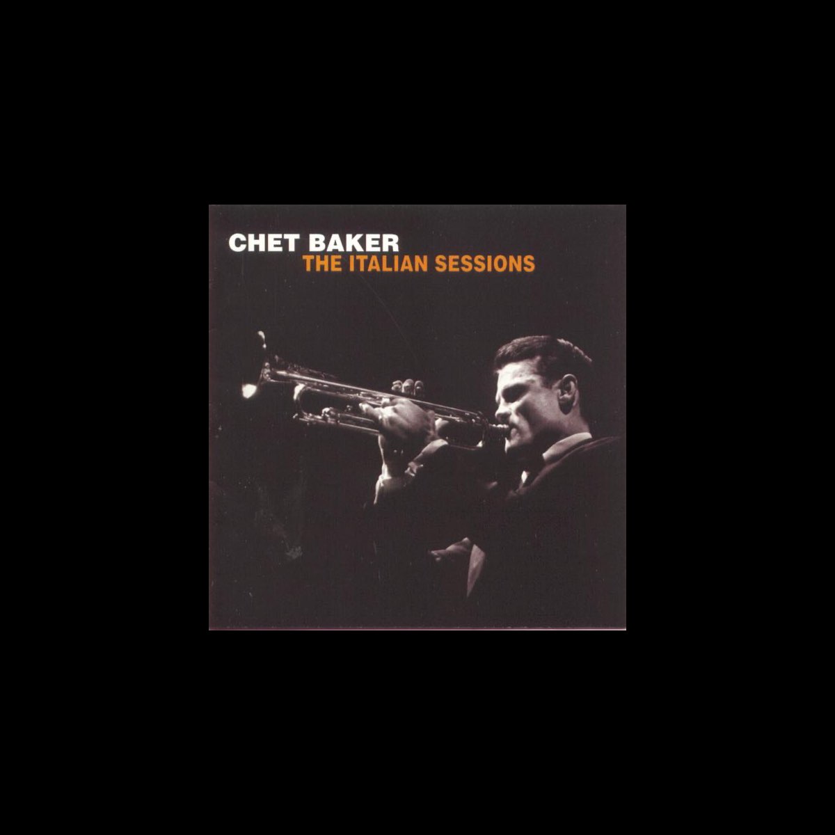 ‎The Italian Sessions by Chet Baker on Apple Music