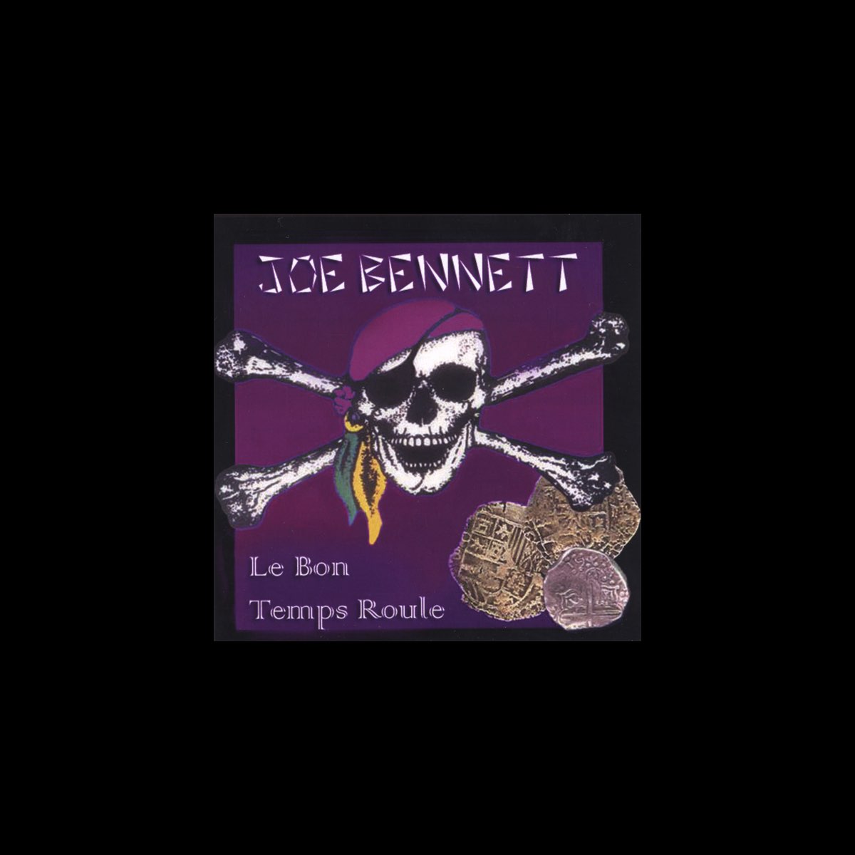 ‎Le Bon Temp Roule by Joe Bennett on Apple Music