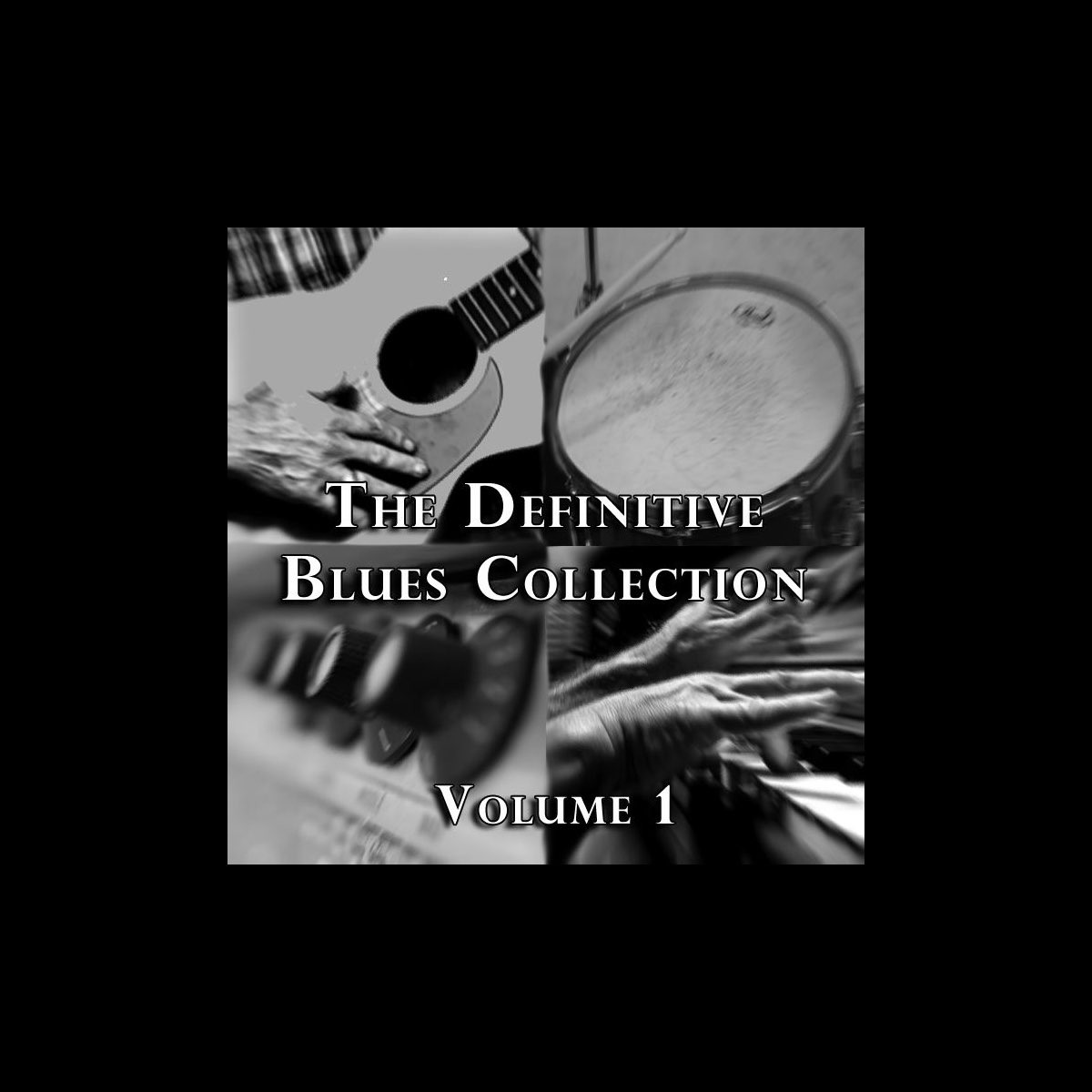‎The Definitive Blues Collection, Vol. 1 by Various Artists on Apple Music