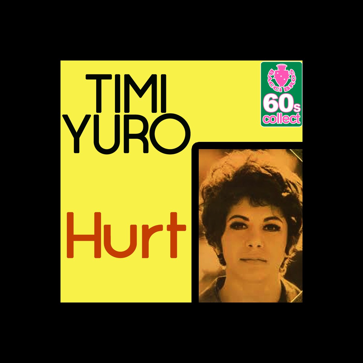 ‎Hurt - Single by Timi Yuro on Apple Music