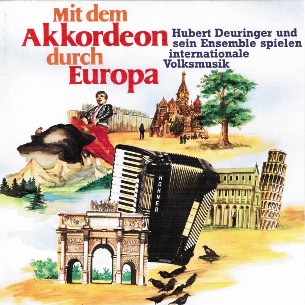 ‎Hubert Deuringer und sein Ensembleの「Mit dem Akkordeon durch Europa」を ...