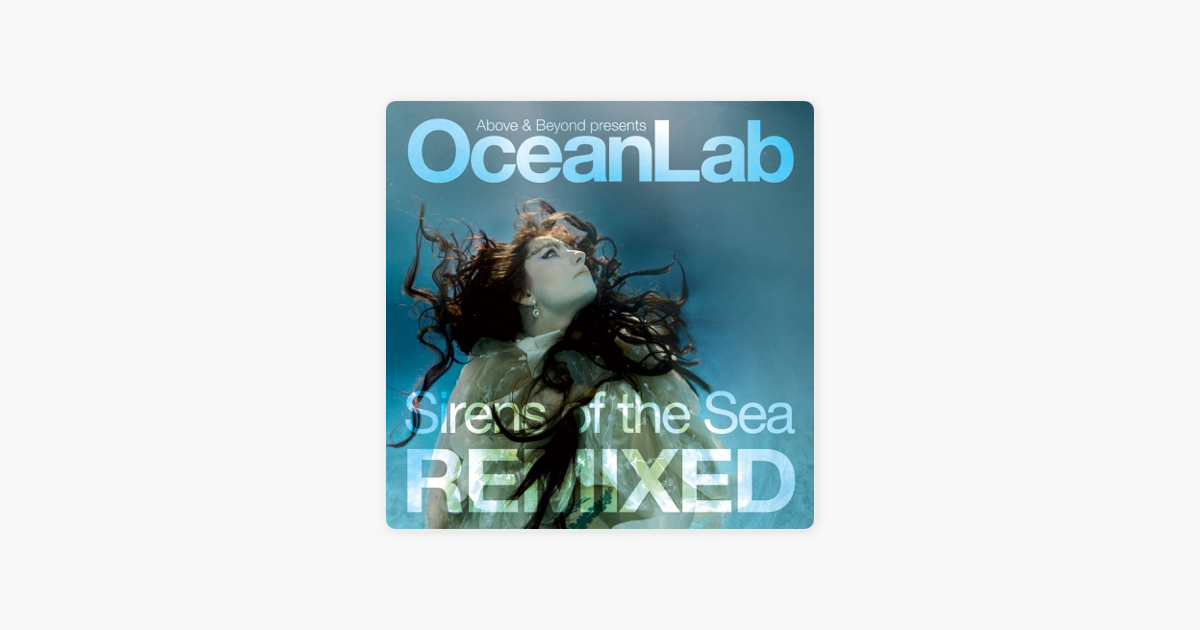 ‎Sirens of the Sea - Remixed (Bonus Track Version) by OceanLab on Apple ...