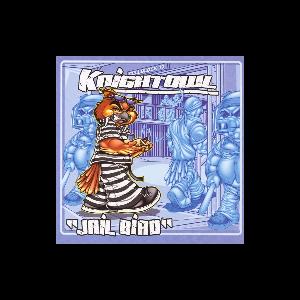 ‎Jail Bird by Mr. Knightowl on Apple Music