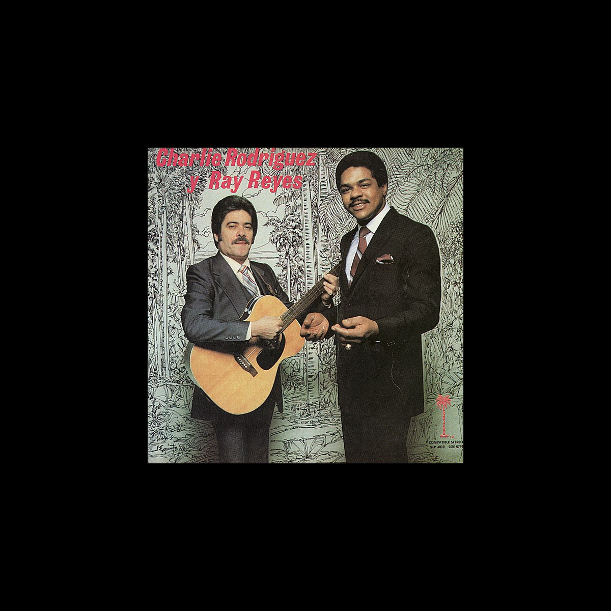 ‎Charlie Rodriguez y Ray Reyes by Charlie Rodriguez & Ray Reyes on ...