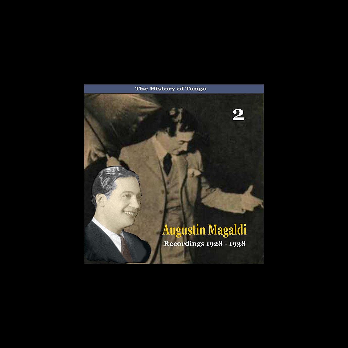 ‎The History of Tango / Agustin Magaldi, Vol. 2 / Recordings 1928 ...