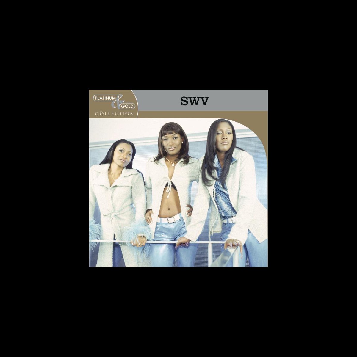‎Platinum & Gold Collection: SWV by SWV on Apple Music