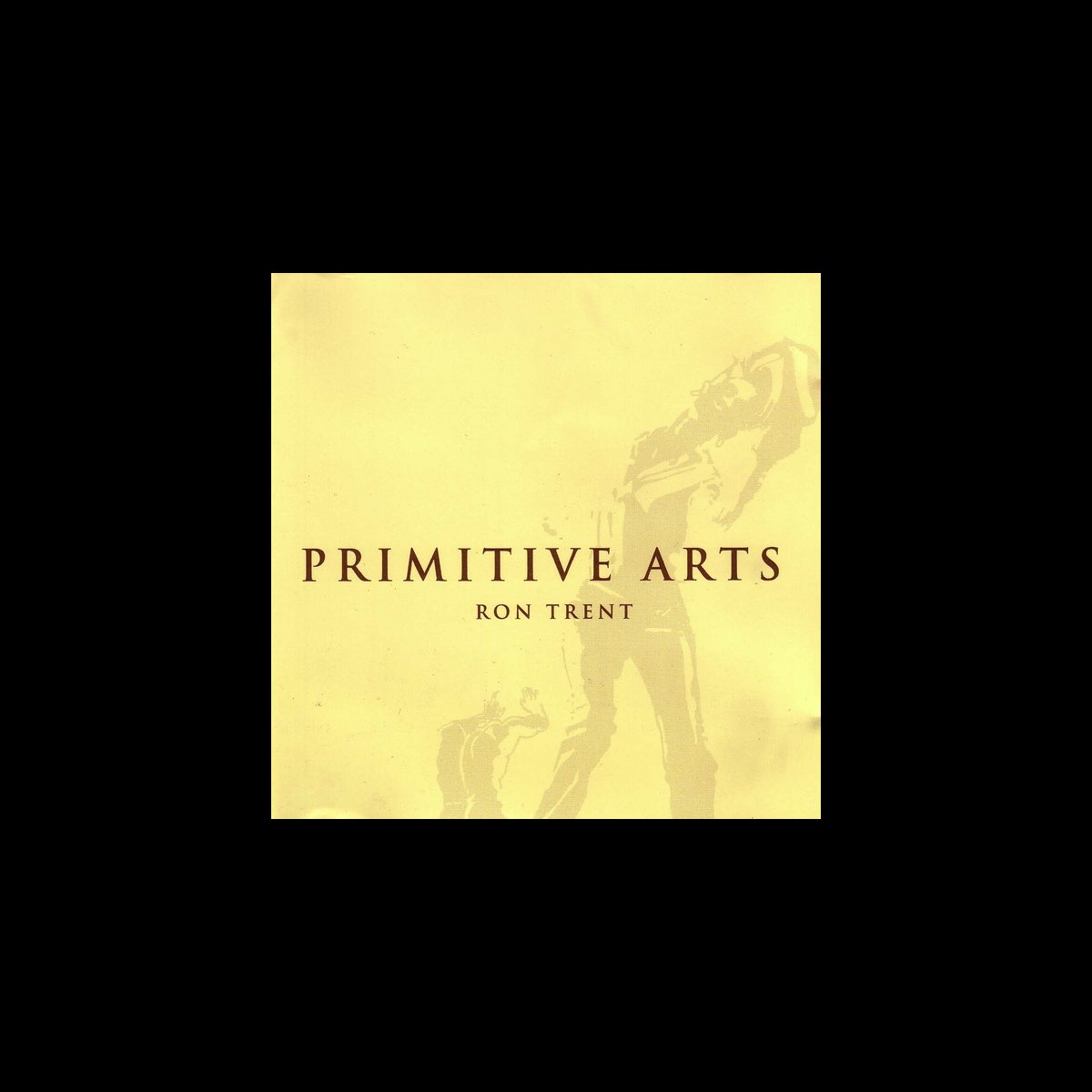 ‎Primitive Arts (Album) de Ron Trent en Apple Music