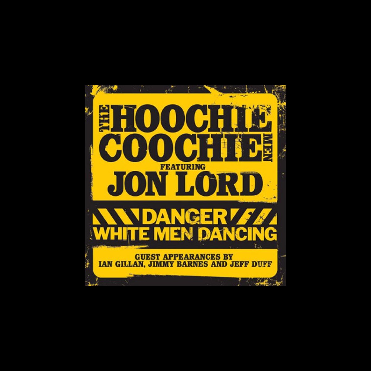 ‎Danger - White Men Dancing (feat. Jon Lord) by The Hoochie Coochie Men ...