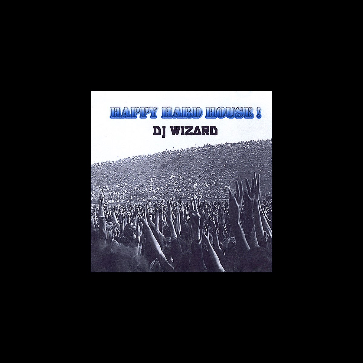 ‎Happy Hard House by James Wizard (Dj Wizard) on Apple Music