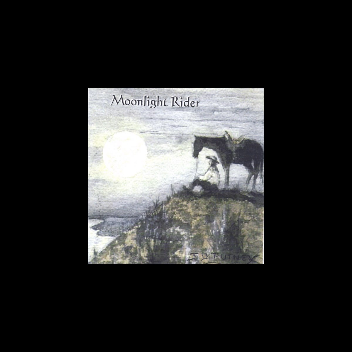 ‎Moonlight Rider by Ed Putney on Apple Music