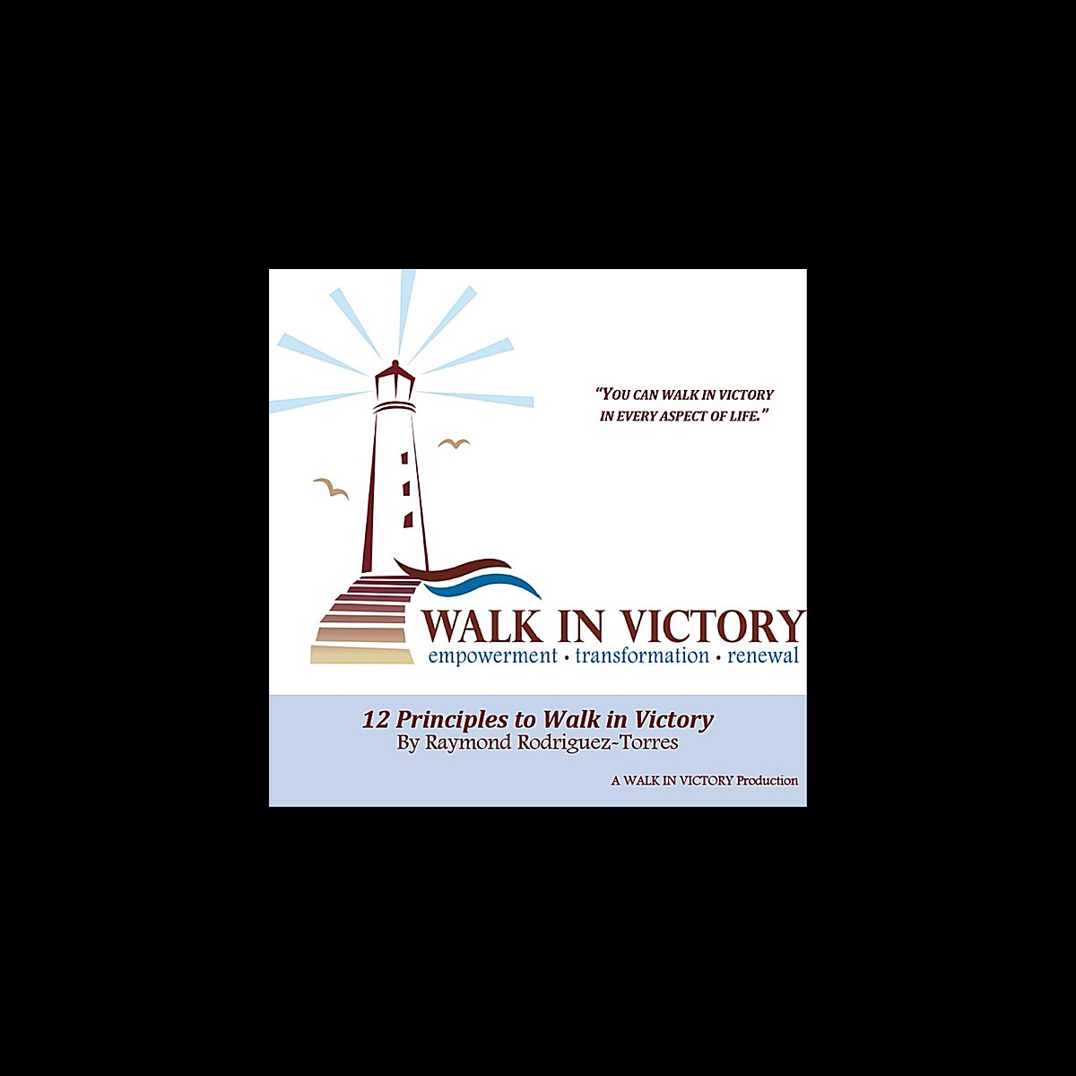 ‎12 Principles to Walk in Victory by Raymond Rodriguez-Torres on Apple ...