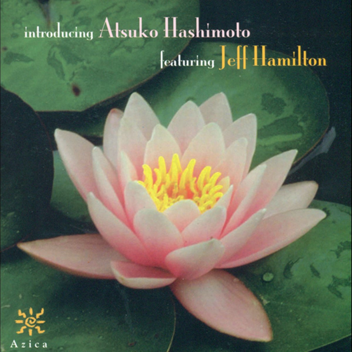 ‎Atsuko Hashimoto Featuring Jeff Hamilton by Houston Person, Jeff ...