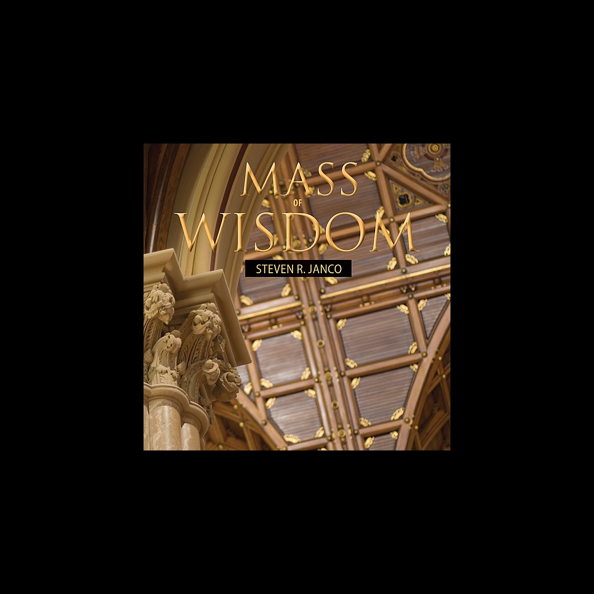‎Mass of Wisdom by Steven R. Janco on Apple Music