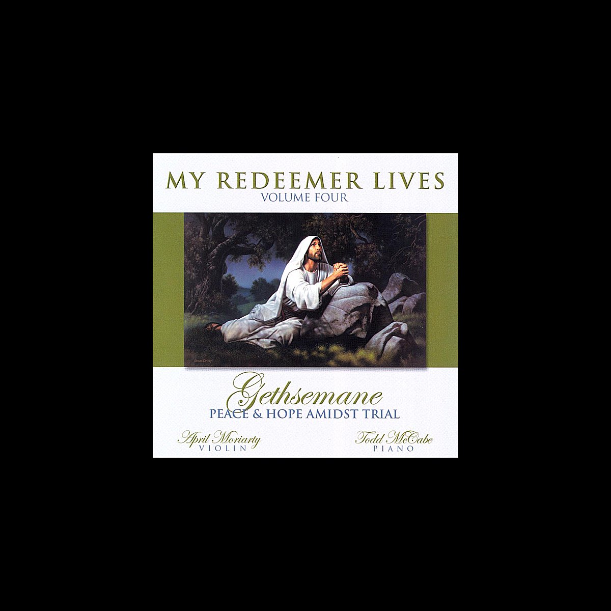 ‎My Redeemer Lives, Vol. 4: Gethsemane- Peace & Hope Amidst Trial by ...