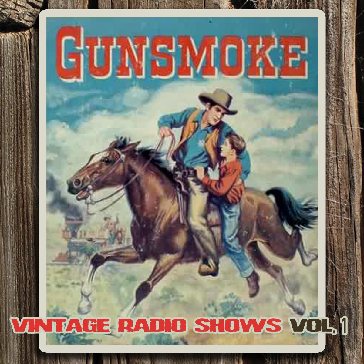 ‎The Vintage Radio Shows Vol. 1 by Gunsmoke on Apple Music