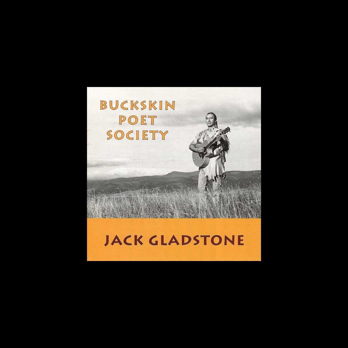 ‎Buckskin Poet Society by Jack Gladstone on Apple Music