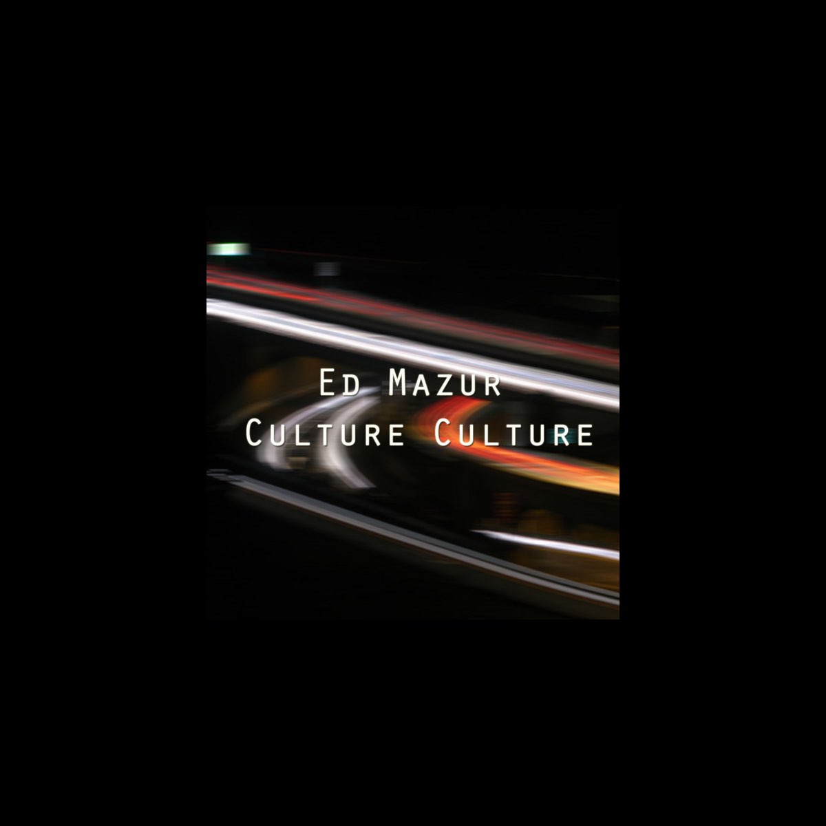 ‎Ed Mazurの「Culture Culture」をApple Musicで