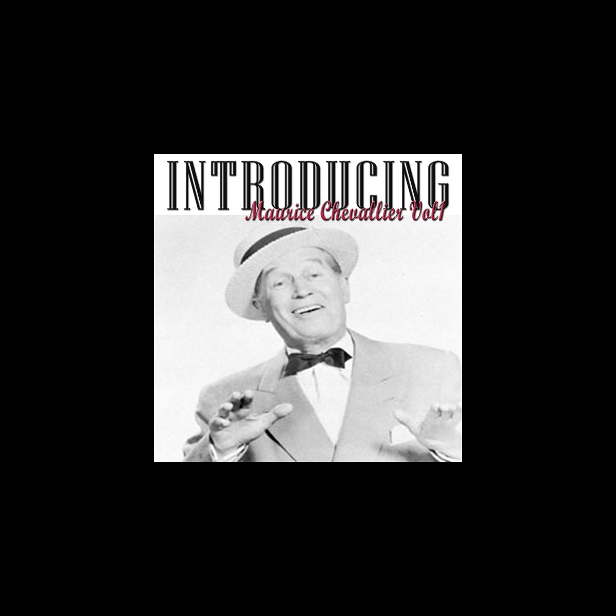 â žintroducing Maurice Chevalier 1 By Maurice Chevalier On Apple Music