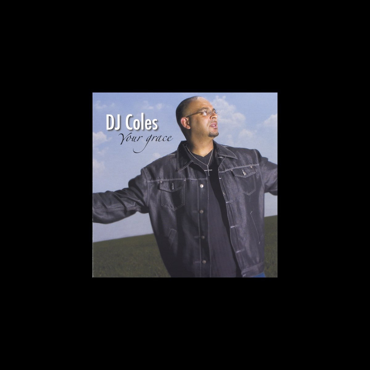 ‎Your Grace by DJ Coles on Apple Music