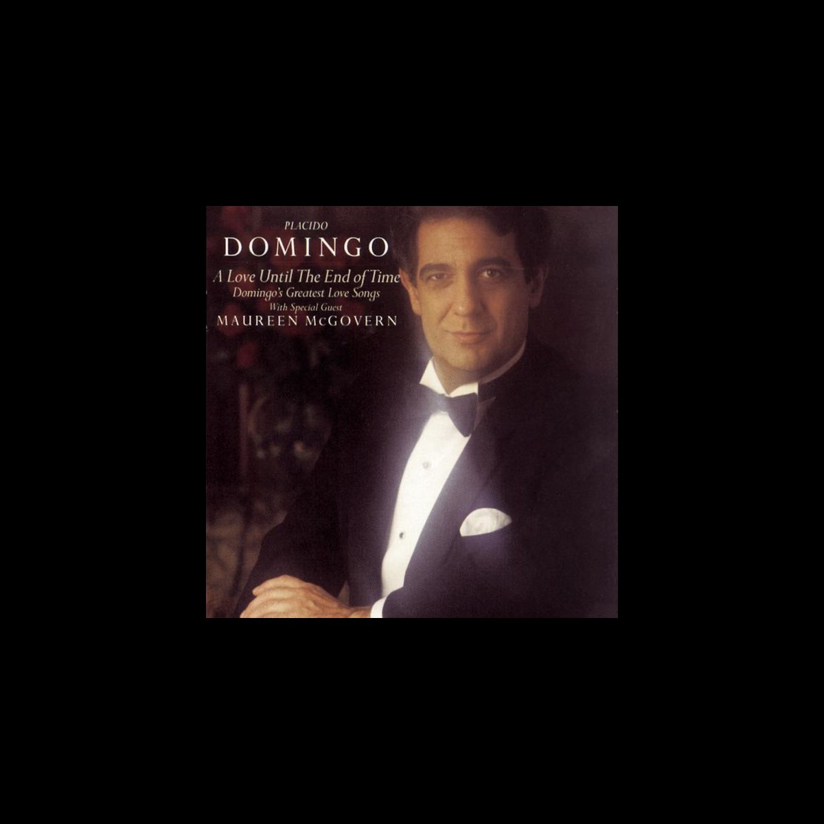 ‎A Love Until the End of Time - Domingo's Greatest Love Songs by ...