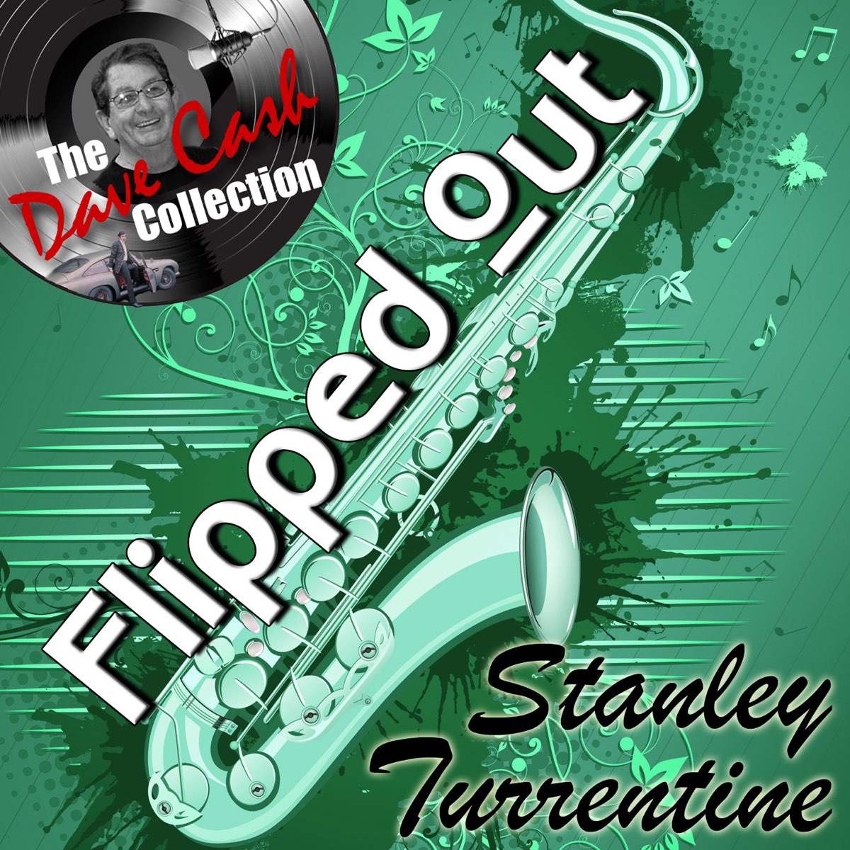 ‎Apple Music에서 감상하는 Stanley Turrentine의 Flipped Out Stanley (The Dave ...