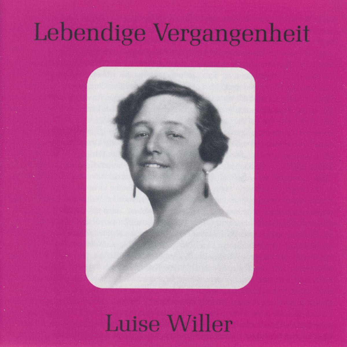 ‎Apple Music 上Luise Willer的专辑《Lebendige Vergangenheit - Luise Willer》