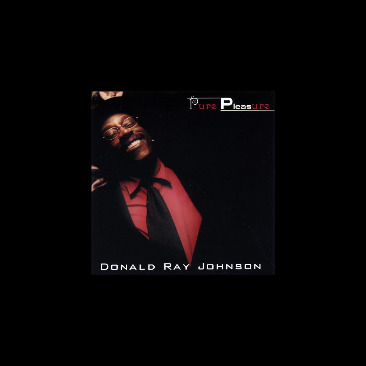‎Pure Pleasure by Donald Ray Johnson on Apple Music