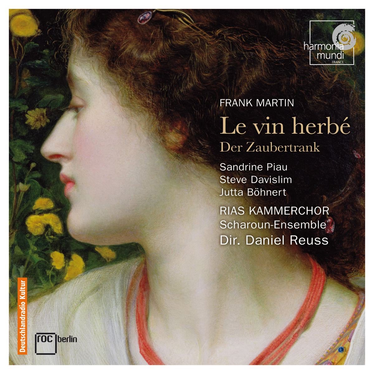 ‎Martin: Le vin herbé by Daniel Reuss, Frank Martin, RIAS Kammerchor ...