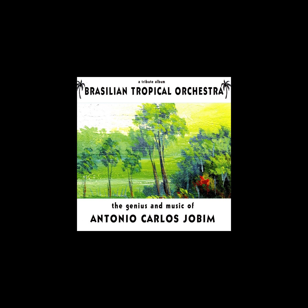 ‎The Best of Antonio Carlos Jobim de Brazilian Tropical Orchestra no ...