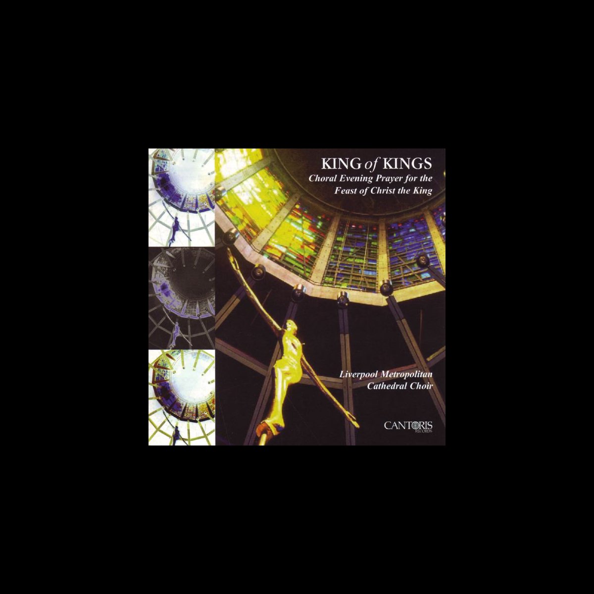 ‎King of Kings by Liverpool Metropolitan Cathedral Choir on Apple Music