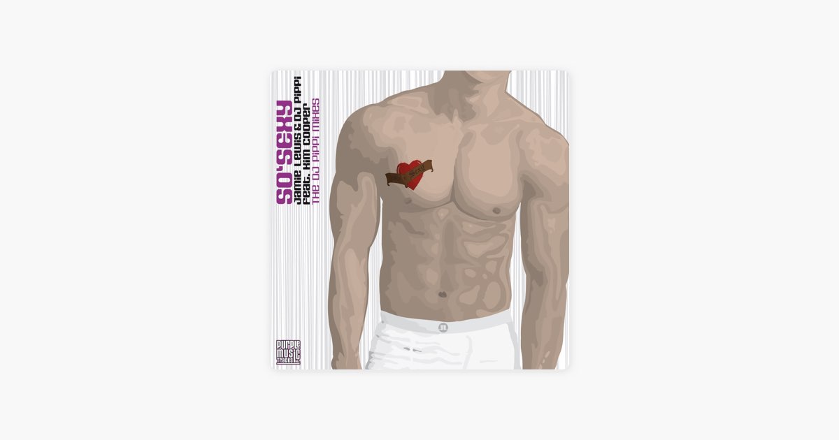 ‎So Sexy (Sensitive Dub) de Jamie Lewis & DJ Pippi - Música no Apple Music