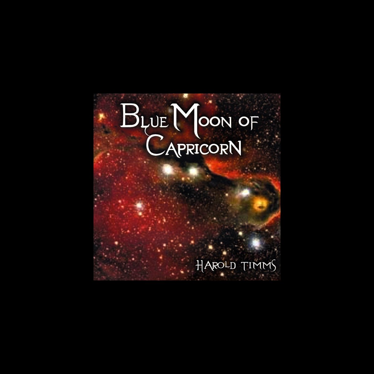 ‎Blue Moon of Capricorn by Harold Timms on Apple Music