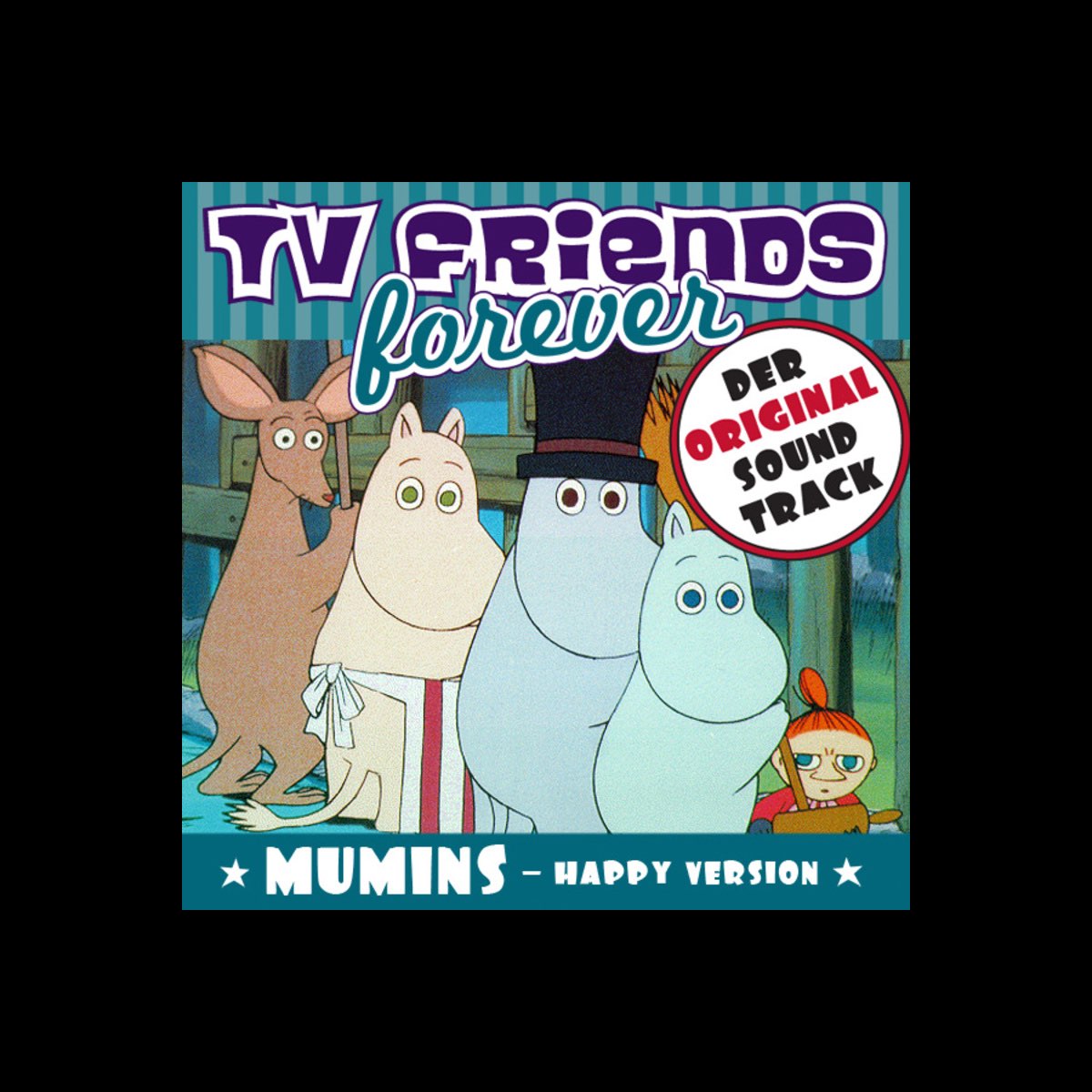 Die Mumins, the Moomins - Original Soundtrack, TV Friends Forever ...